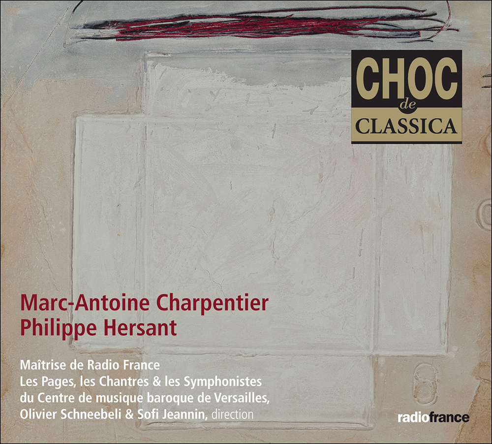 Marc-Antoine Charpentier / Philippe Hersant. CD. Radio France