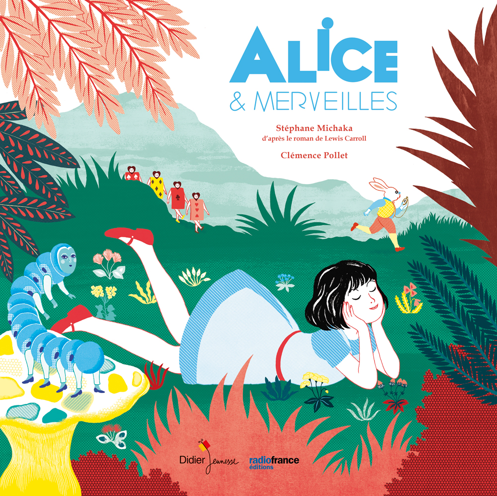 Alice et Merveilles [livre] | Radio France