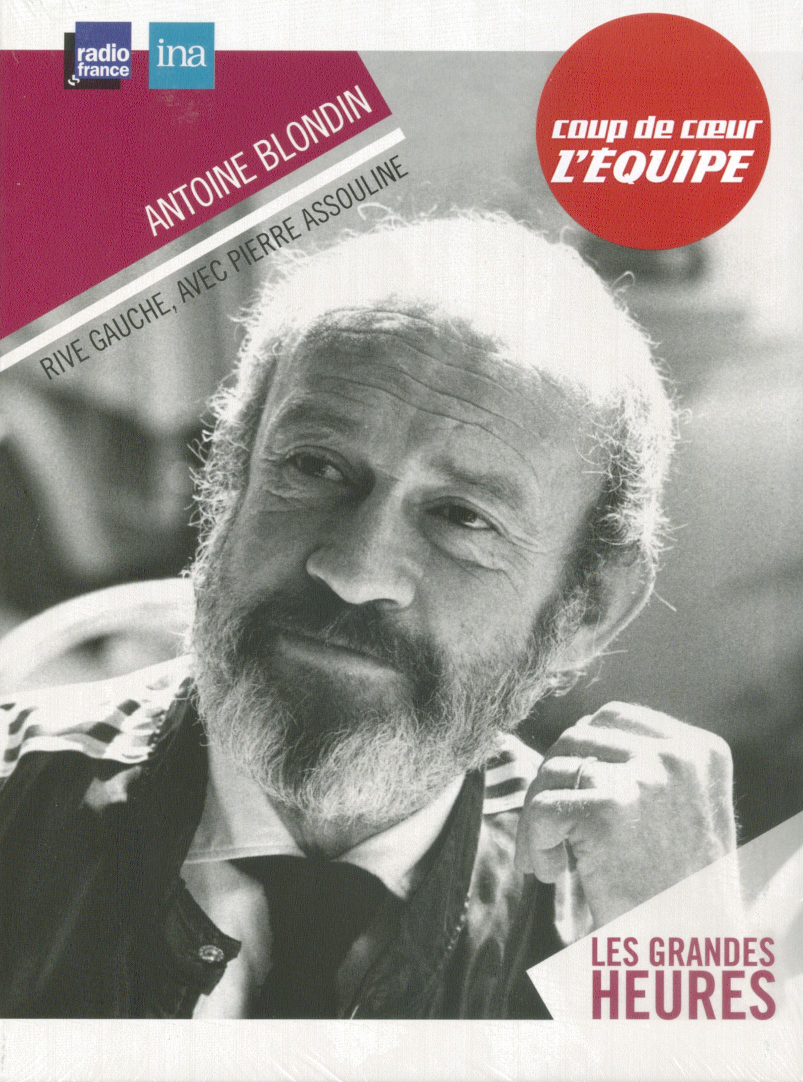 Antoine Blondin. Pierre Assouline. CD Radio France / Ina