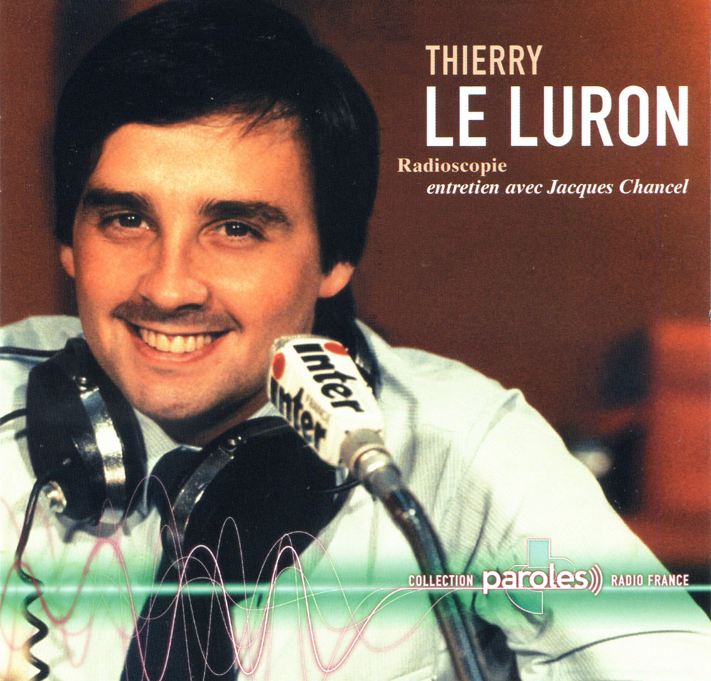 Thierry Le Luron. Radioscopie | Radio France
